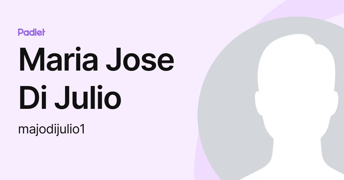 Maria Jose Di Julio (majodijulio1) profile | Padlet