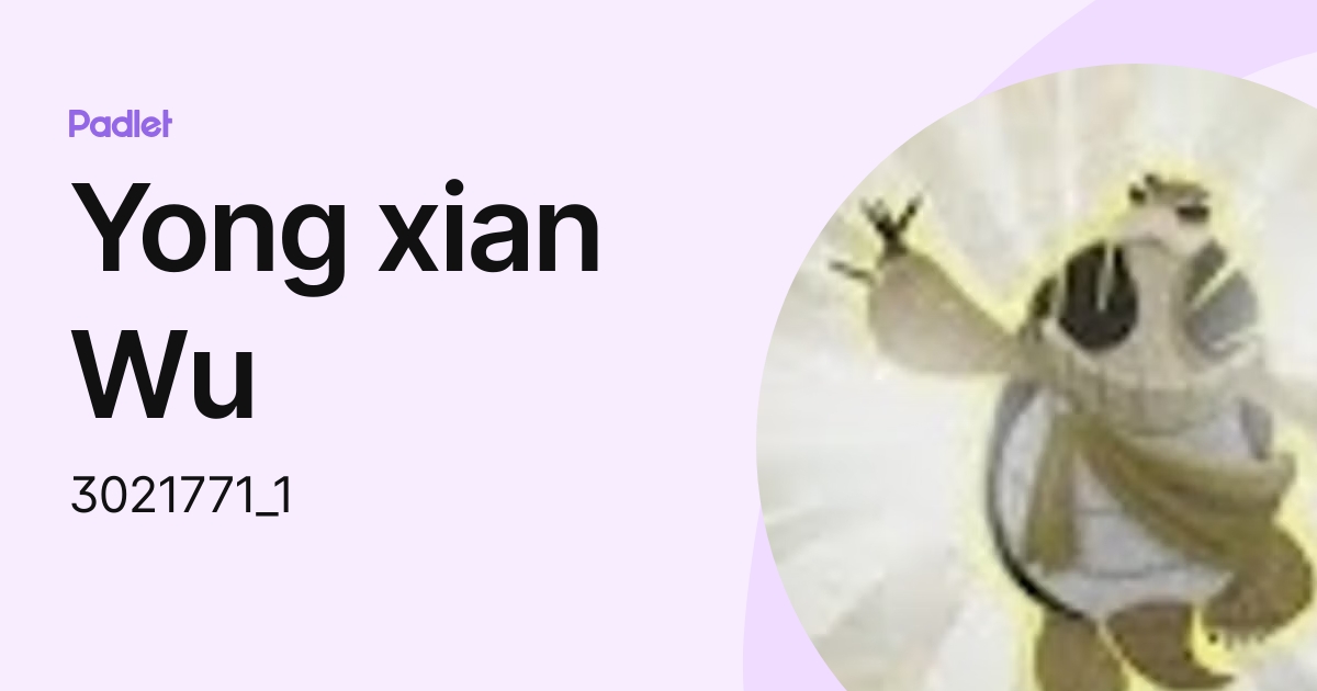Yong xian Wu (3021771_1) profile | Padlet