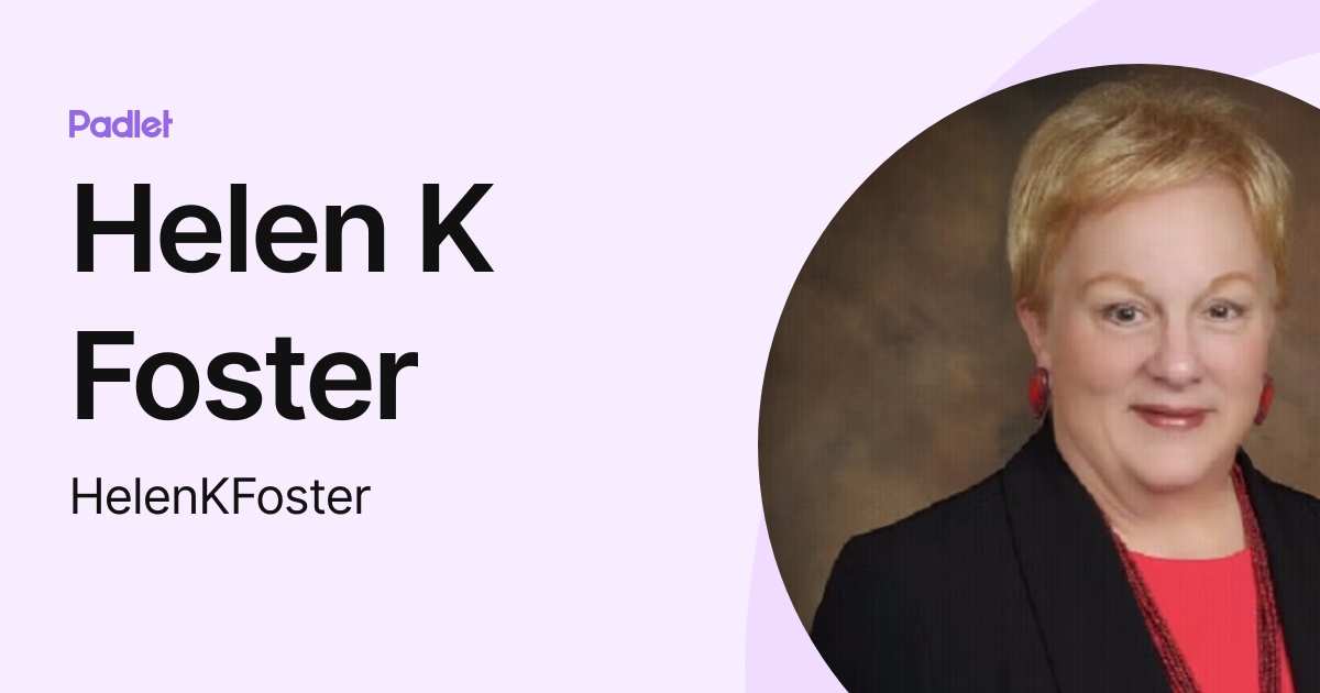 Helen K Foster (HelenKFoster) profile | Padlet