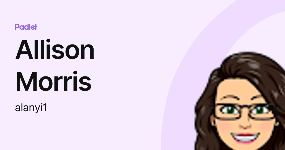 Allison Morris (alanyi1) profile | Padlet