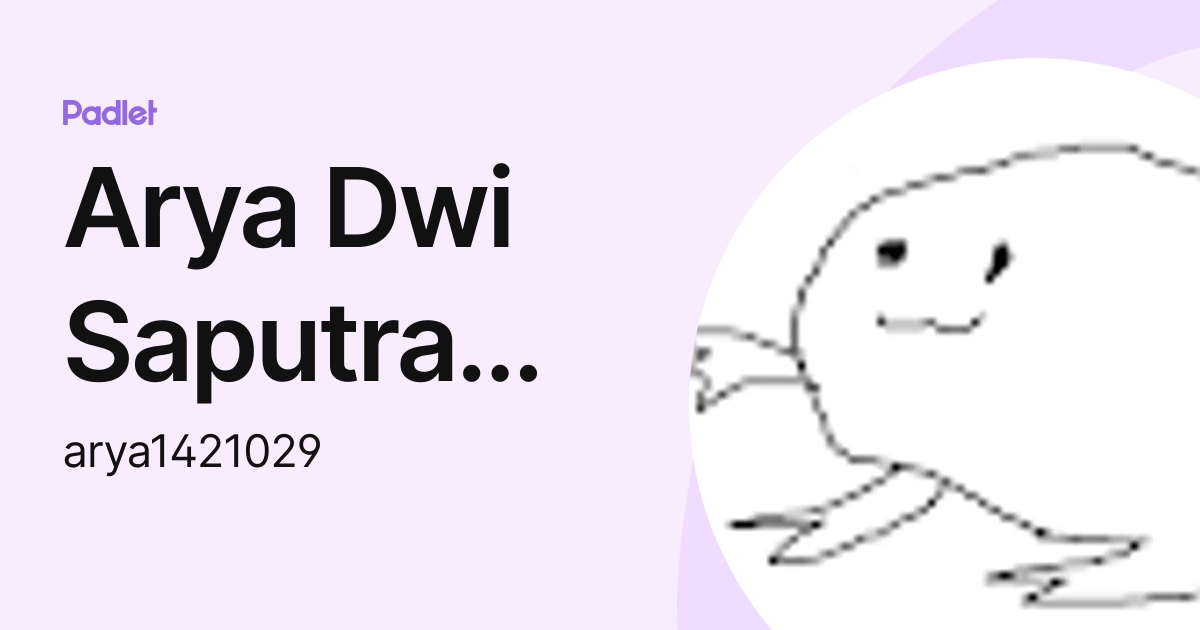 Arya Dwi Saputra 1421029 (arya1421029) profile | Padlet