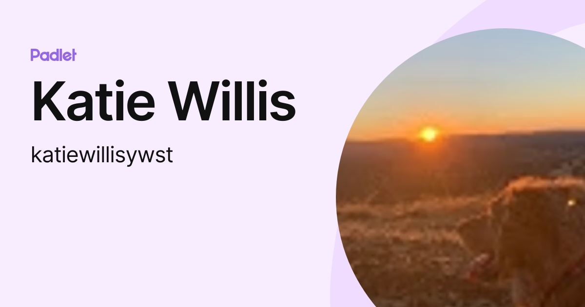Katie Willis (katiewillisywst) profile | Padlet