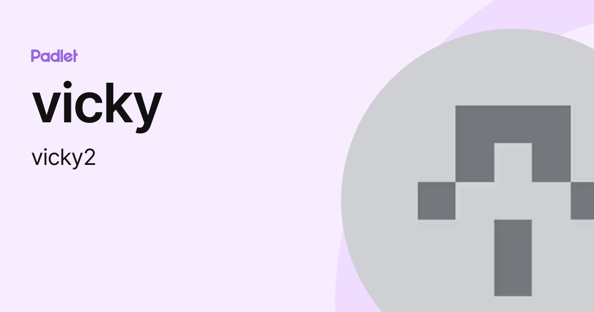 vicky (vicky2) profile | Padlet