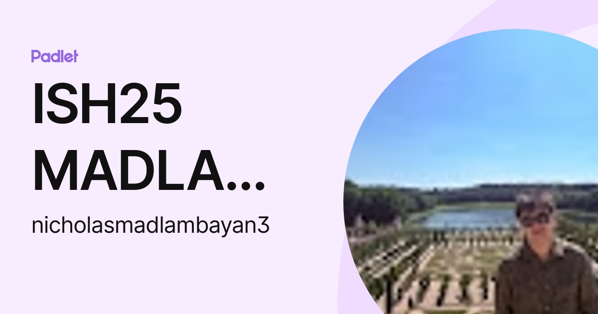 ISH25 MADLAMBAYAN, Nicolo (nicholasmadlambayan3) profile | Padlet
