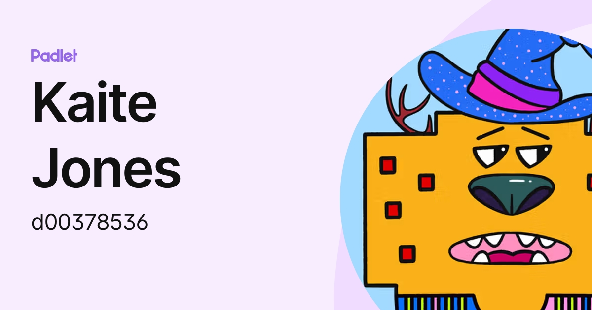 Kaite Jones (d00378536) profile | Padlet