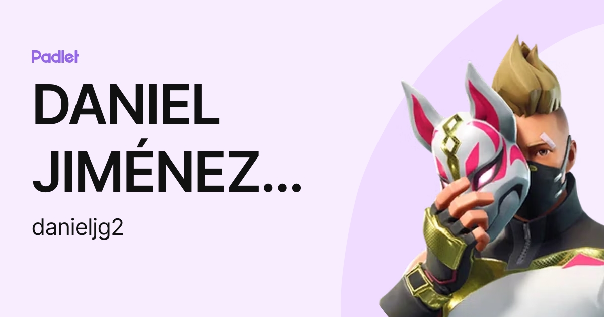 DANIEL JIMÉNEZ GUTIÉRREZ (danieljg2) profile | Padlet