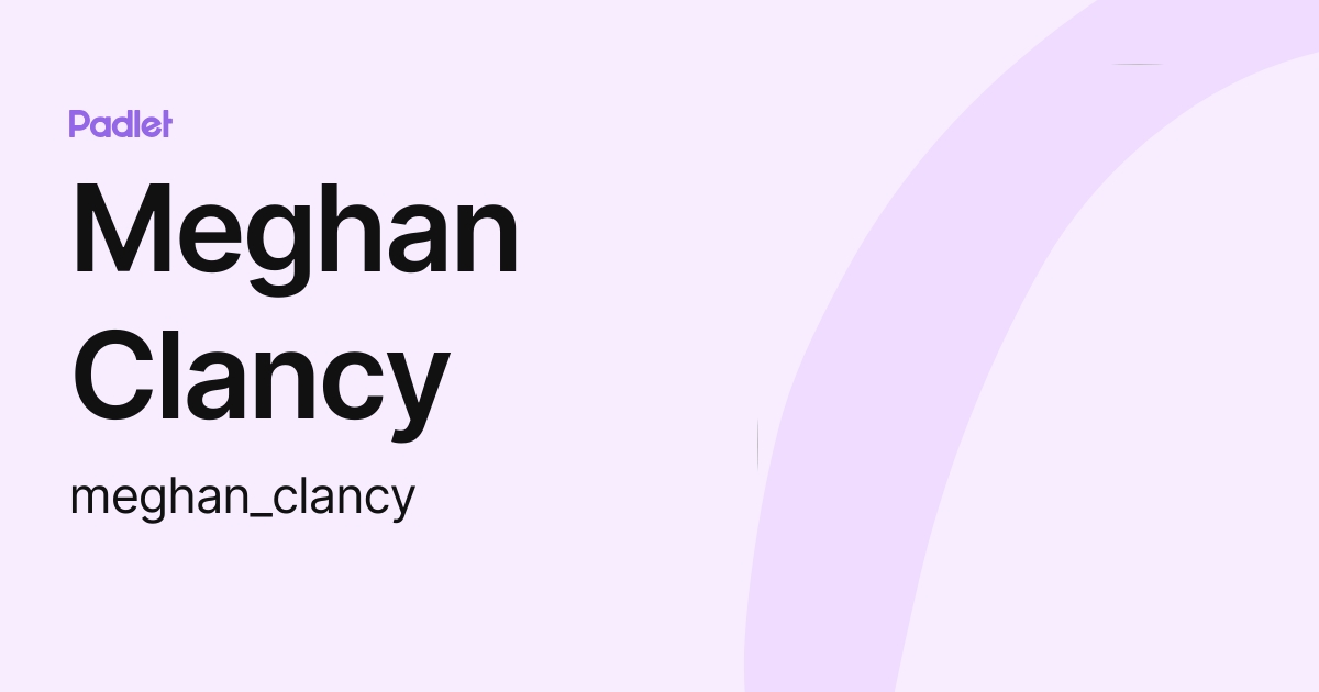 Meghan Clancy (meghan_clancy) profile | Padlet