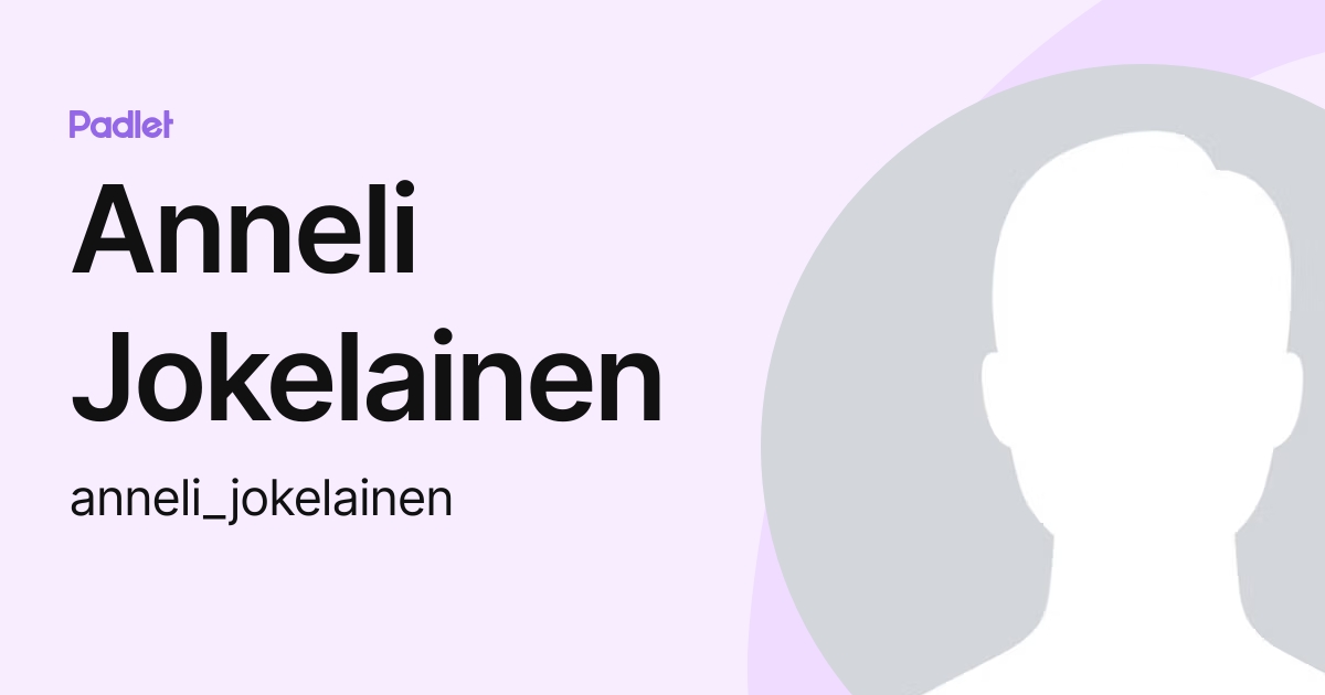 Anneli Jokelainen (anneli_jokelainen) profile | Padlet