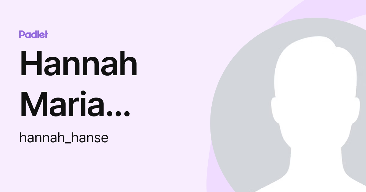 Hannah Maria Howard (hannah_hanse) profile | Padlet