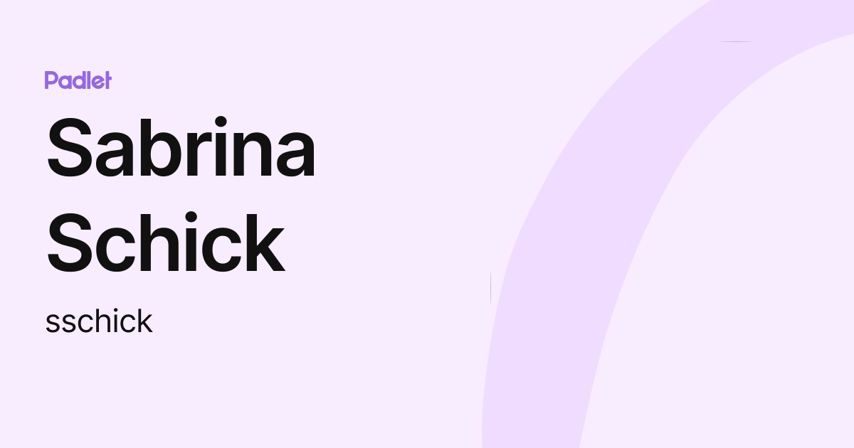 Sabrina Schick (sschick) profile | Padlet