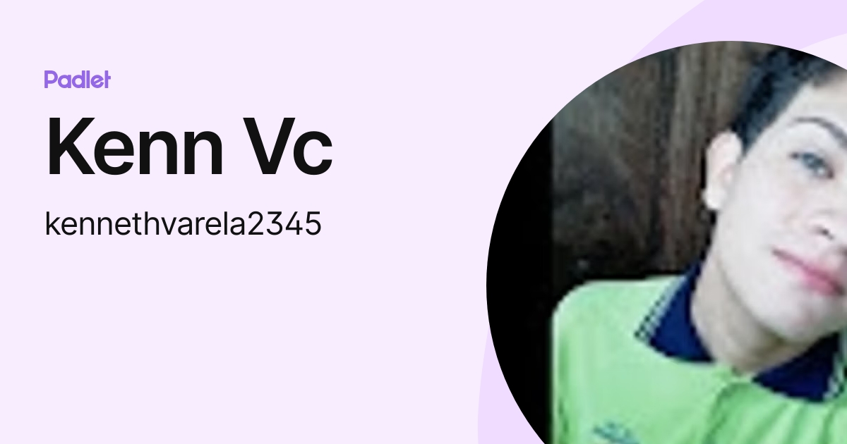 Kenn Vc (kennethvarela2345) profile | Padlet