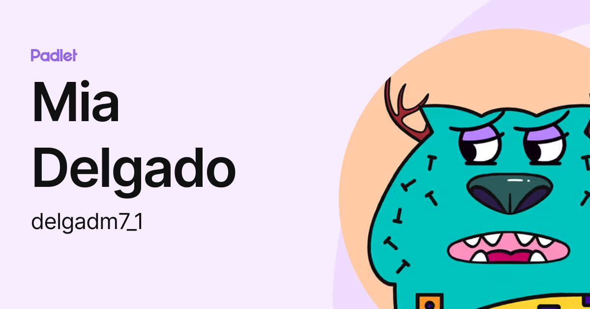 Mia Delgado (delgadm7_1) profile | Padlet