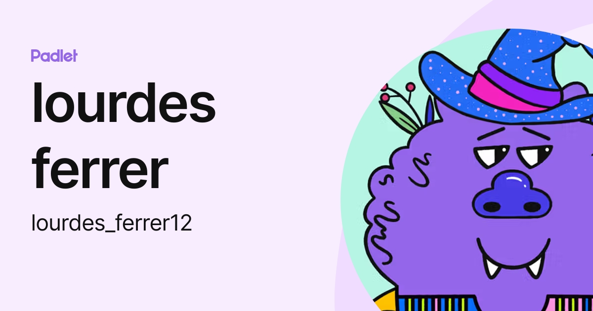 lourdes ferrer (lourdes_ferrer12) profile | Padlet