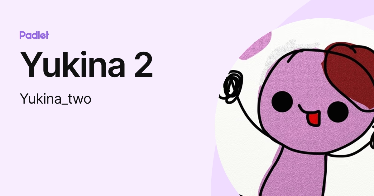 Yukina 2 (Yukina_two) profile | Padlet