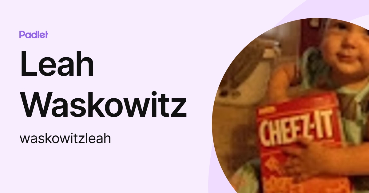 Leah Waskowitz (waskowitzleah) profile | Padlet