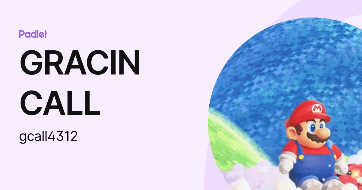 GRACIN CALL (gcall4312) profile | Padlet
