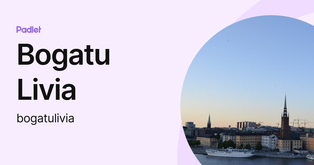 Bogatu Livia (bogatulivia) profile | Padlet