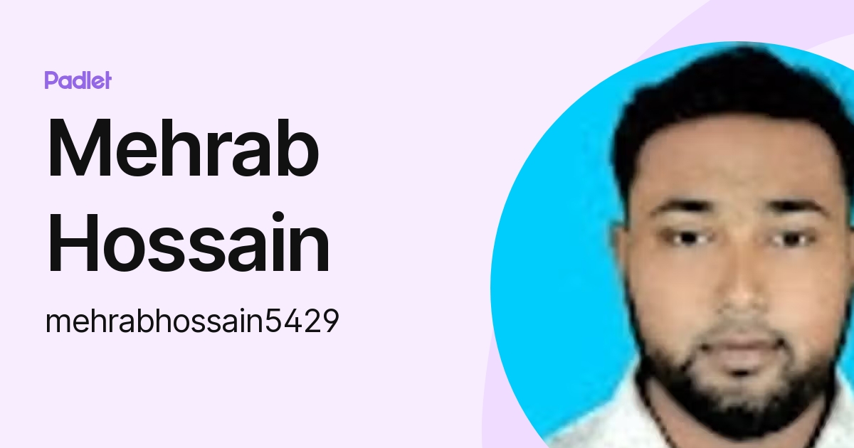 Mehrab Hossain (mehrabhossain5429) profile | Padlet