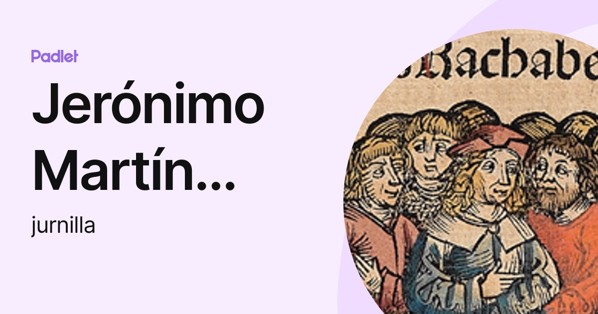 Jerónimo Martín Arenas (jurnilla) profile | Padlet