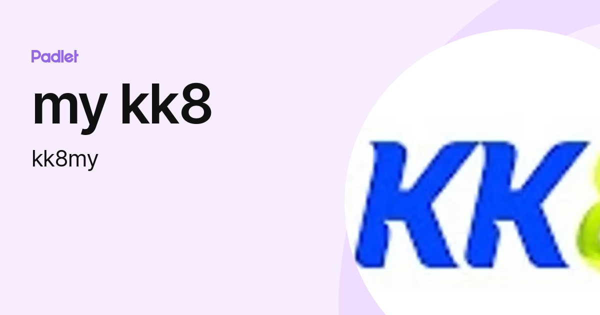 my kk8 (kk8my) profile | Padlet
