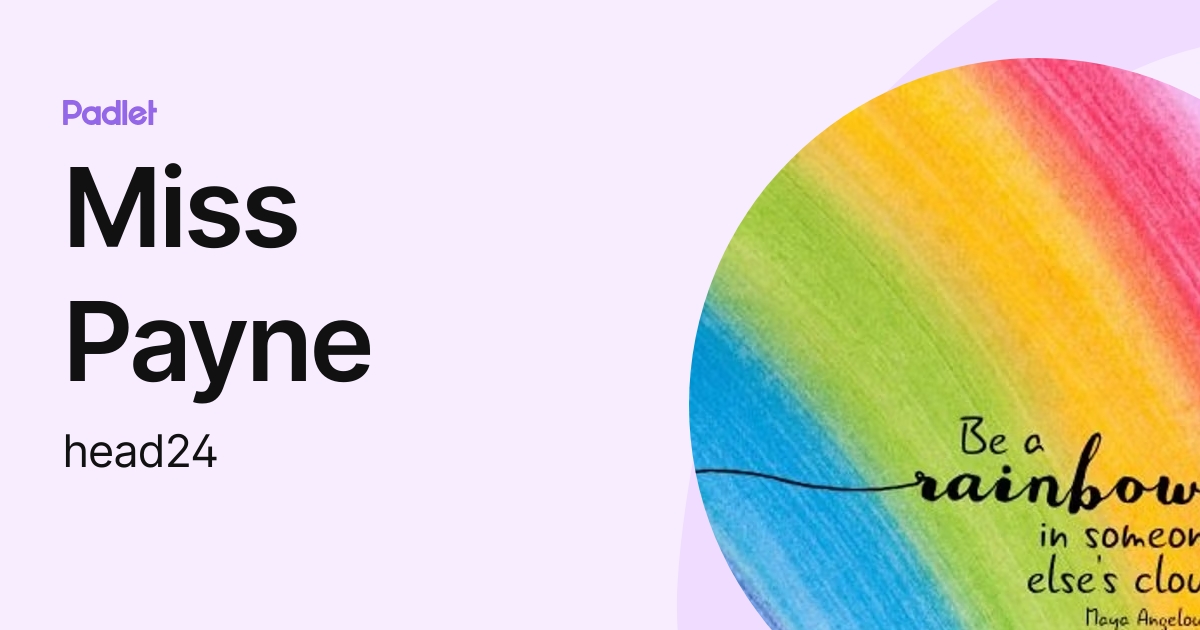 Miss Payne (head24) profile | Padlet