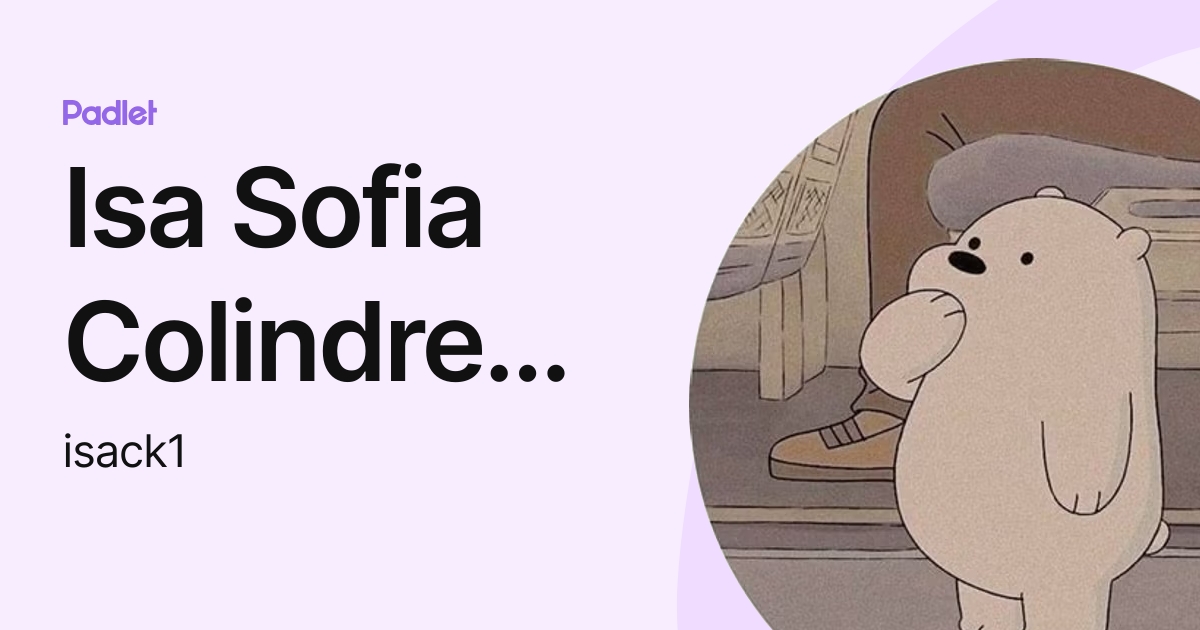 Isa Sofia Colindres Rodas (isack1) profile | Padlet