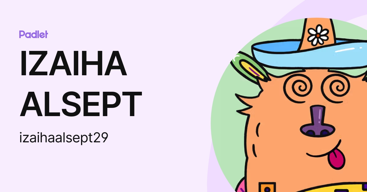 IZAIHA ALSEPT (izaihaalsept29) profile | Padlet