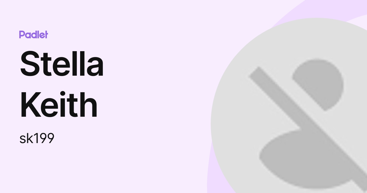 Stella Keith (sk199) profile | Padlet