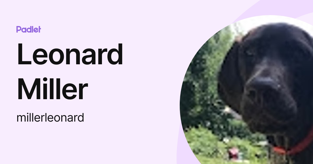 Leonard Miller (millerleonard) profile | Padlet