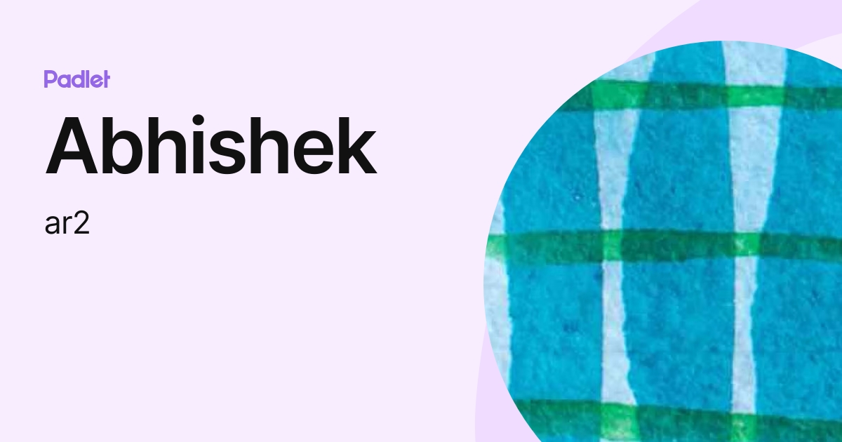 Abhishek (ar2) profile | Padlet