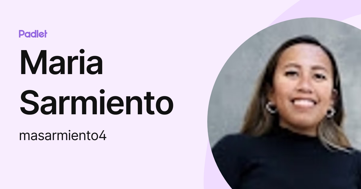 Maria Sarmiento (masarmiento4) profile | Padlet