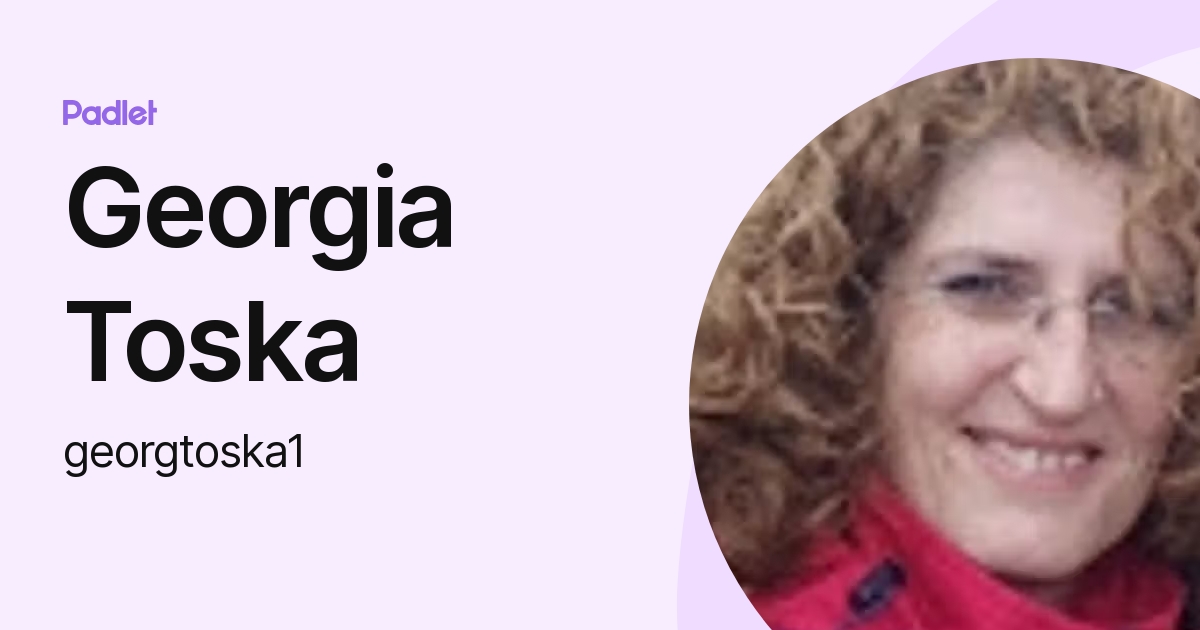 Georgia Toska (georgtoska1) profile | Padlet