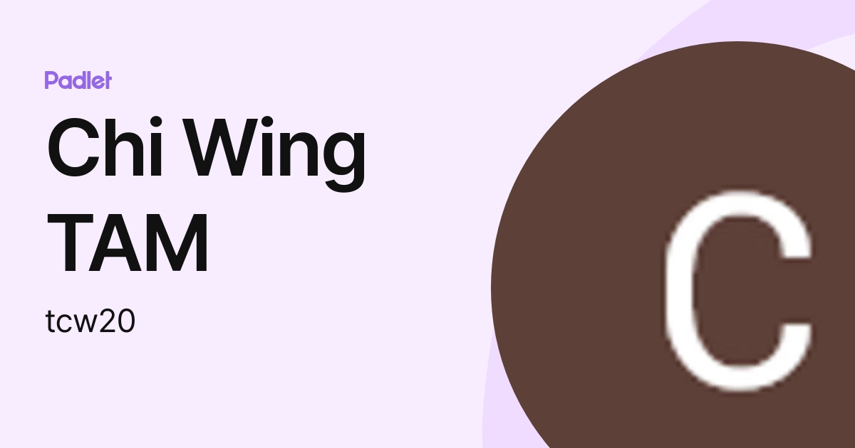 Chi Wing TAM (tcw20) profile | Padlet