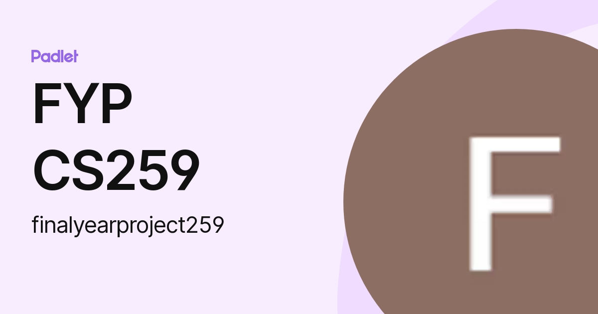 FYP CS259 (finalyearproject259) profile | Padlet
