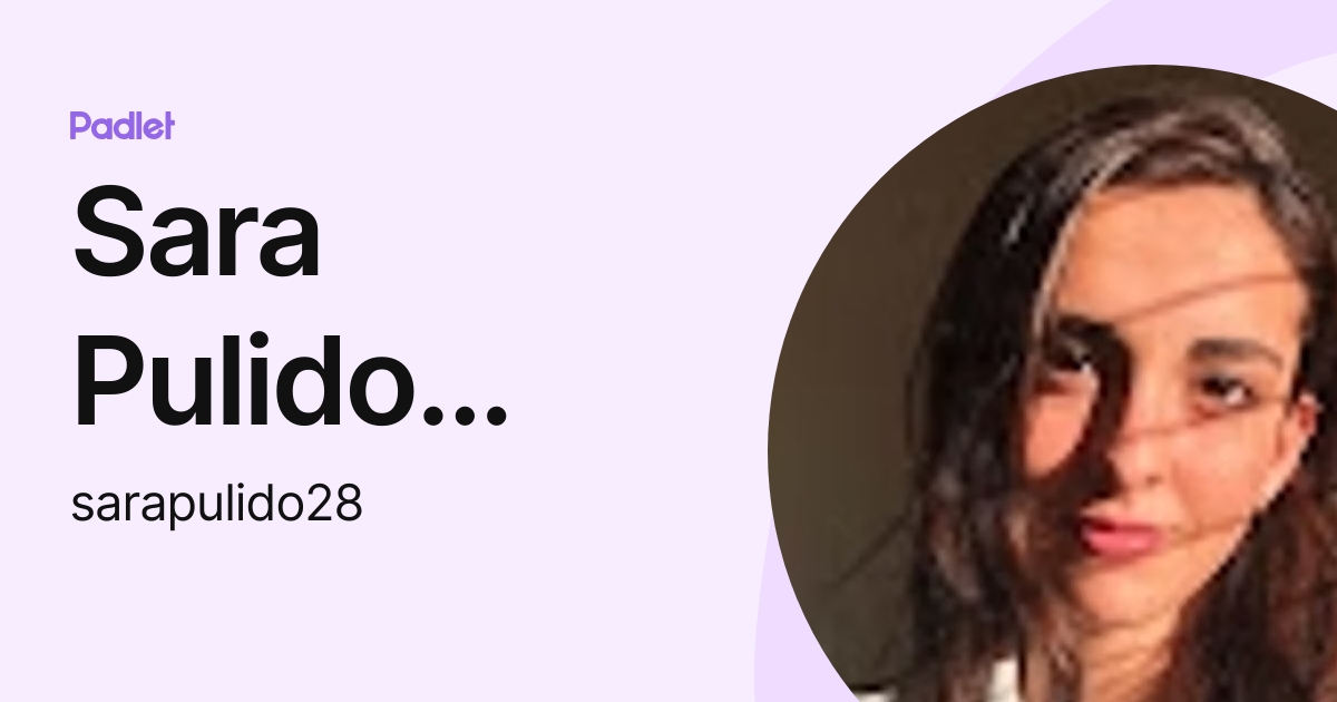 Sara Pulido Osorio (sarapulido28) profile | Padlet
