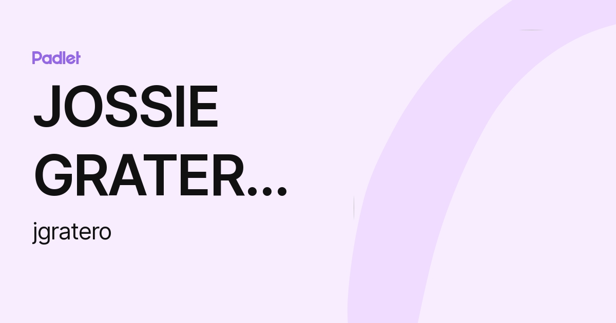 JOSSIE GRATEROL BOLIVAR (jgratero) profile | Padlet