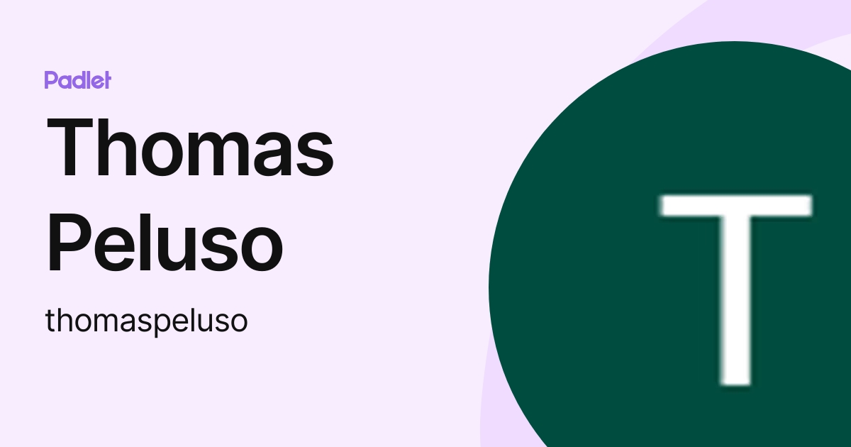 Thomas Peluso (thomaspeluso) profile | Padlet