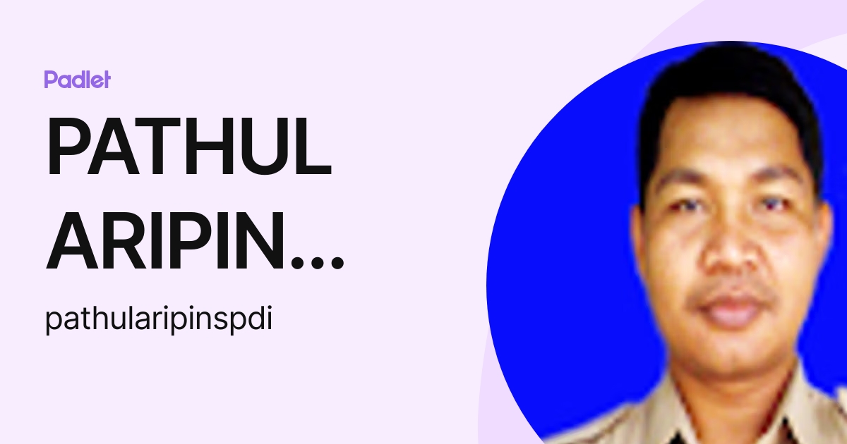 PATHUL ARIPIN OFFICIAL (pathularipinspdi) profile | Padlet