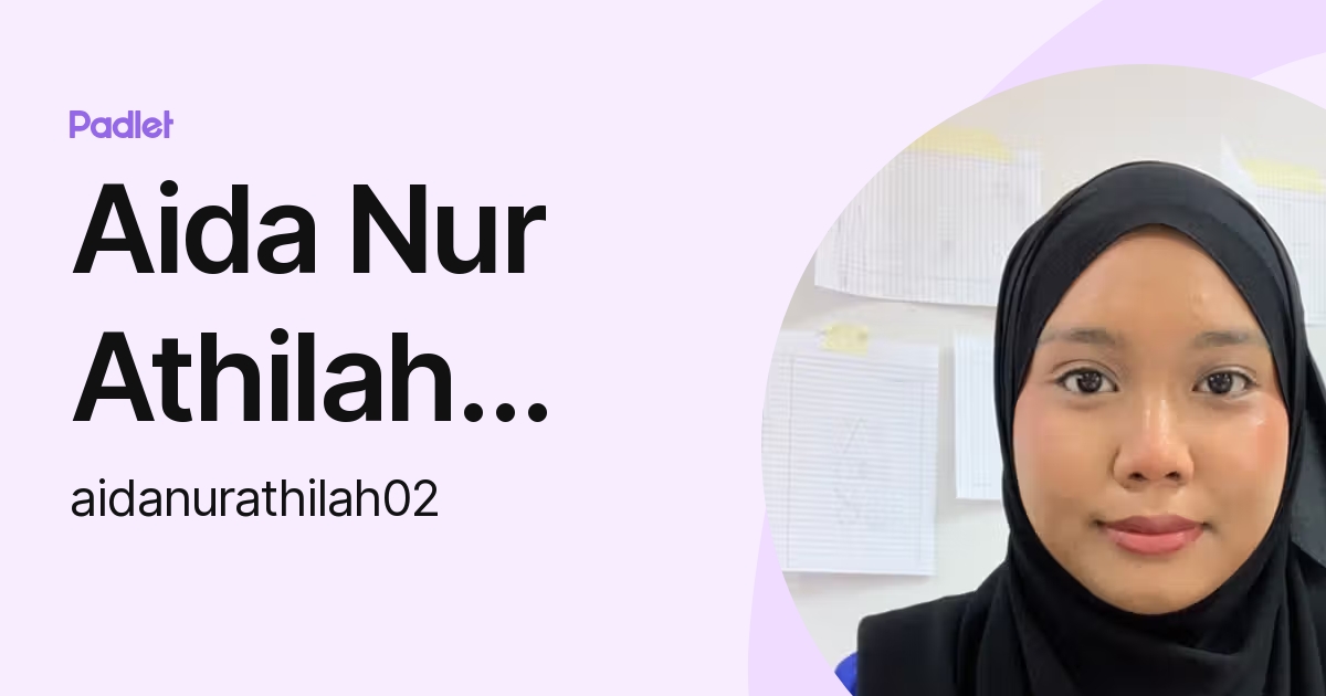 Aida Nur Athilah binti Mat Soh (aidanurathilah02) profile | Padlet