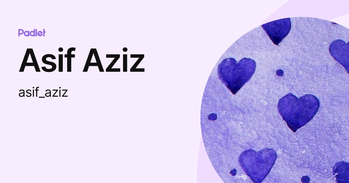 Asif Aziz (asif_aziz) profile | Padlet
