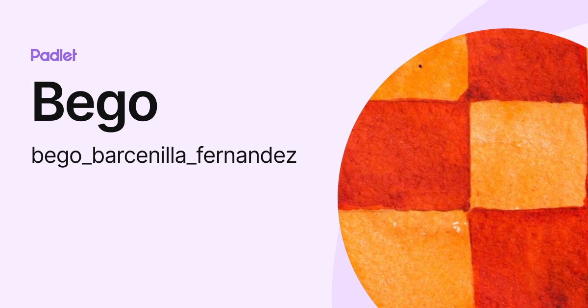 Bego (bego_barcenilla_fernandez) profile | Padlet