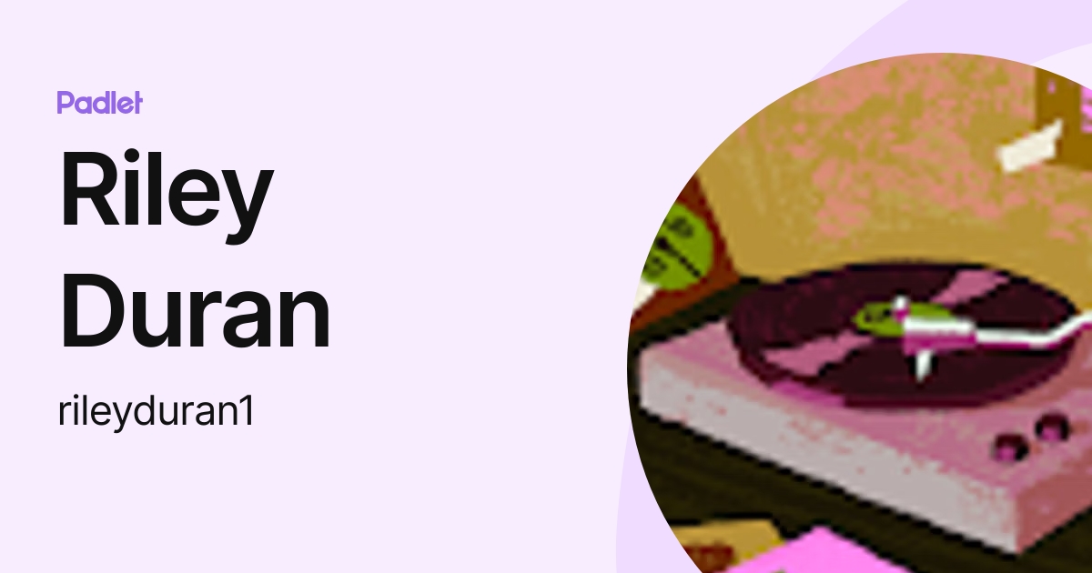 Riley Duran (rileyduran1) profile | Padlet