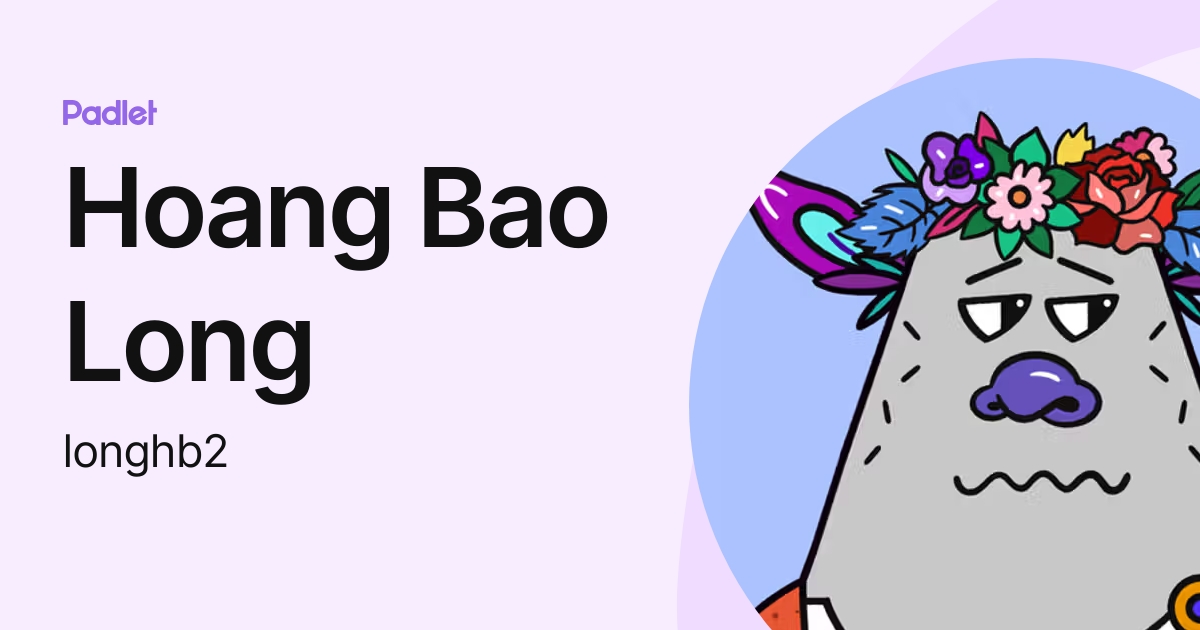 Hoang Bao Long (longhb2) profile | Padlet