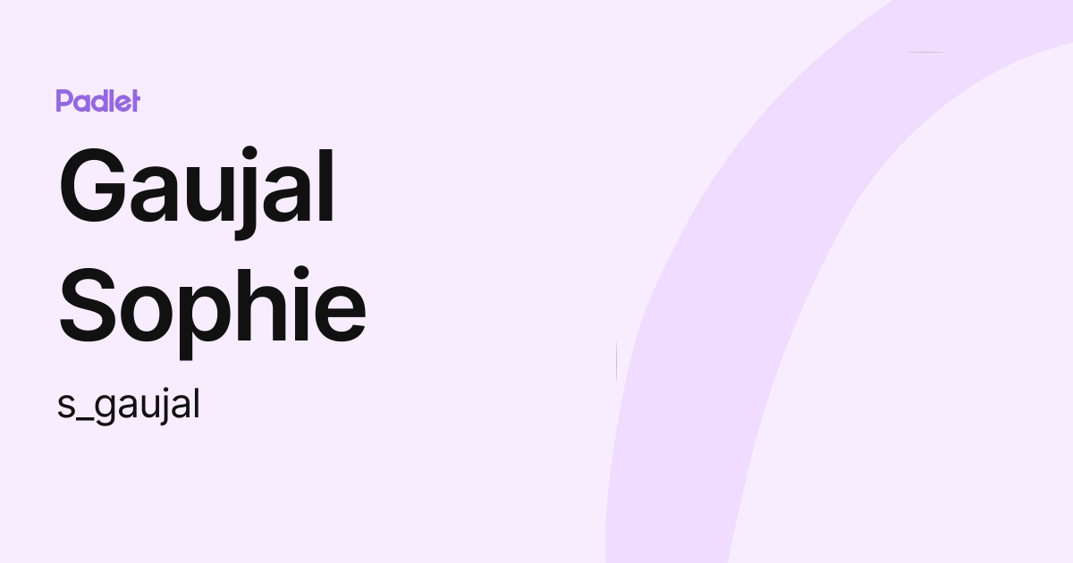 Gaujal Sophie (s_gaujal) profile | Padlet