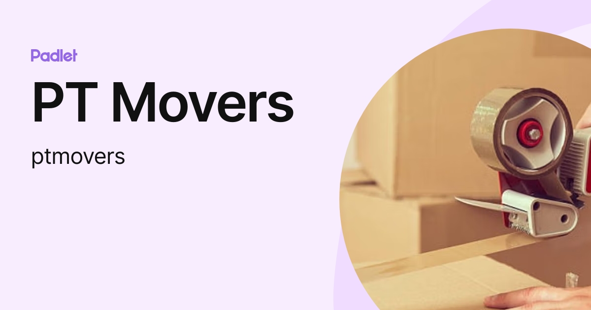 PT Movers (ptmovers) profile | Padlet