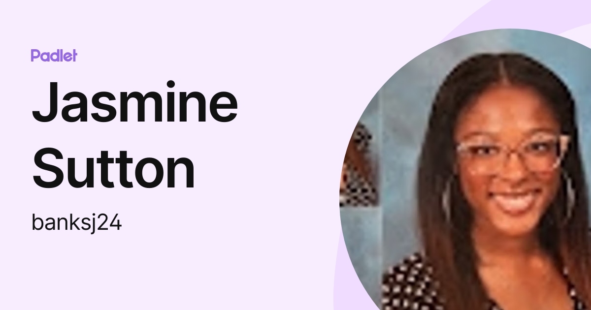 Jasmine Sutton (banksj24) profile | Padlet