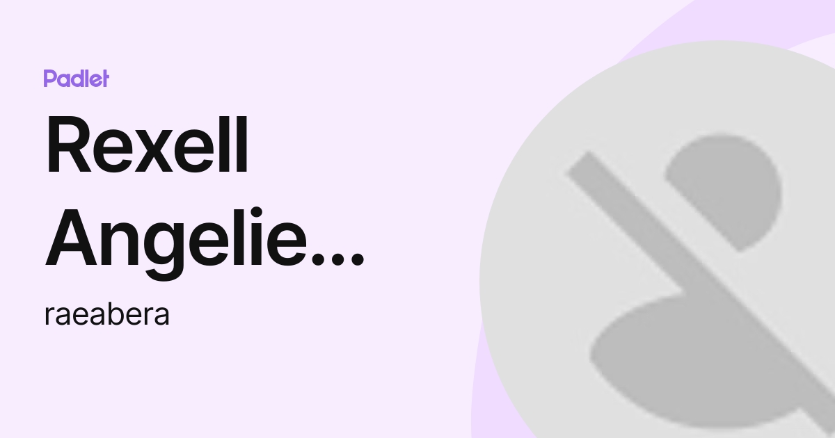 Rexell Angelie Abera (raeabera) profile | Padlet