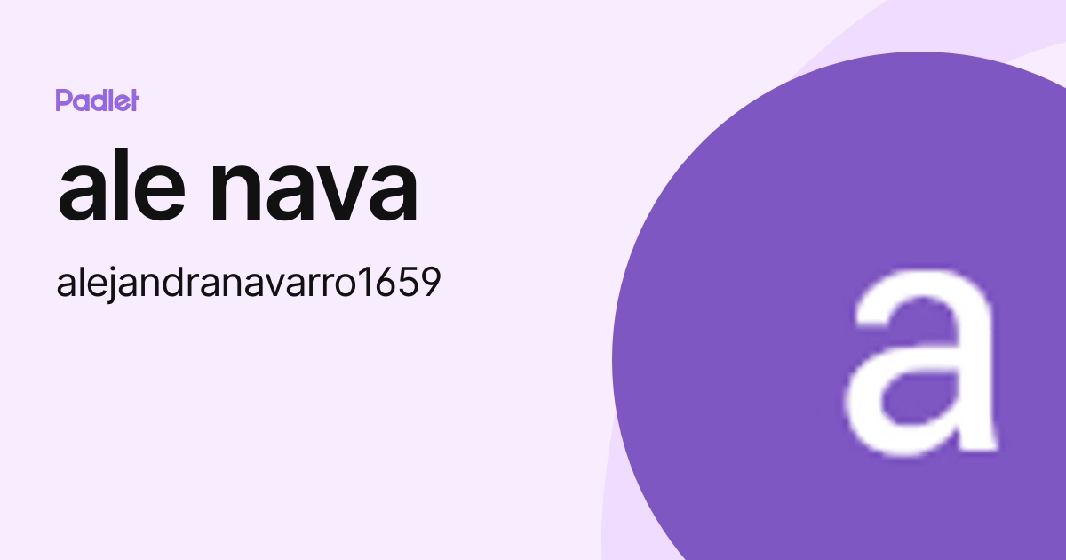 ale nava (alejandranavarro1659) profile | Padlet