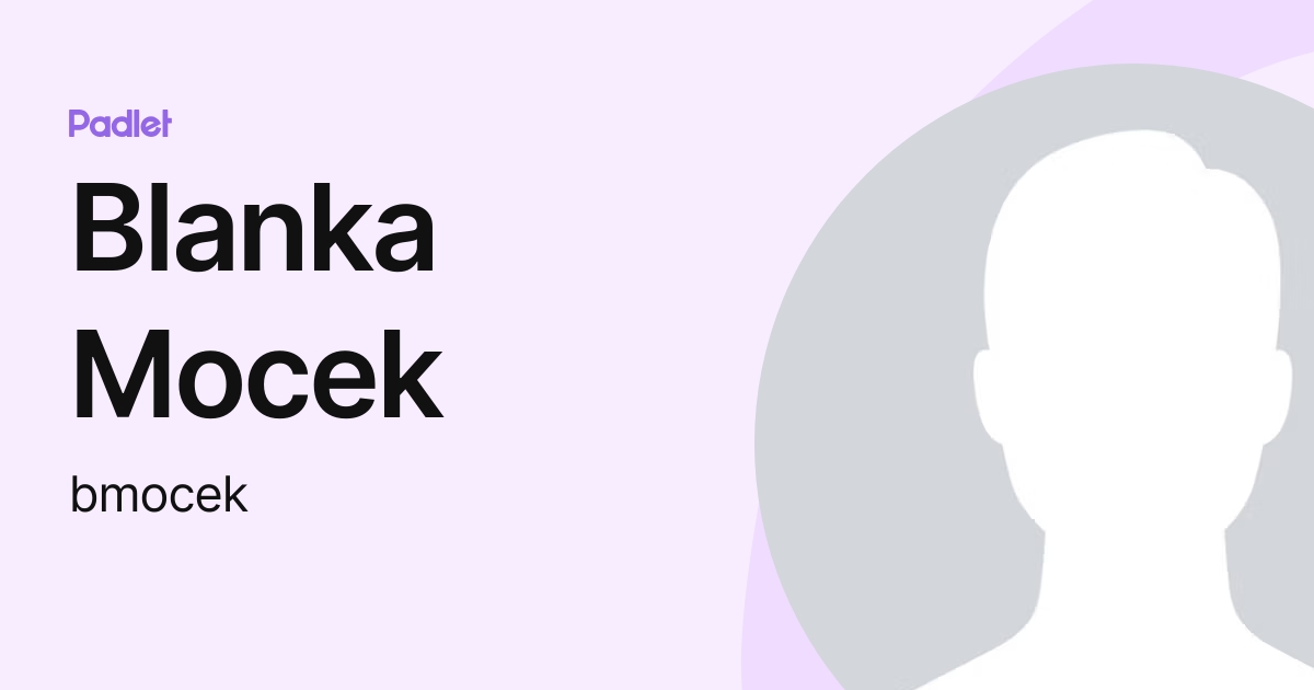 Blanka Mocek (bmocek) profile | Padlet