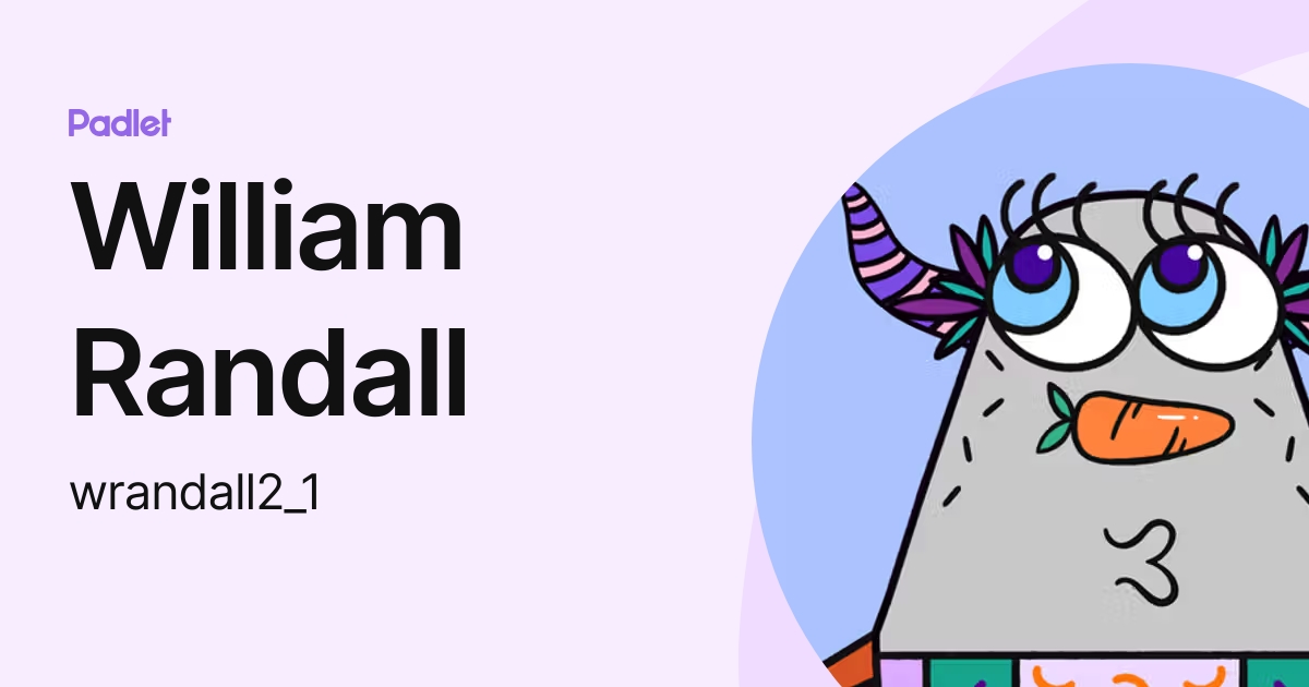 William Randall (wrandall2_1) profile | Padlet